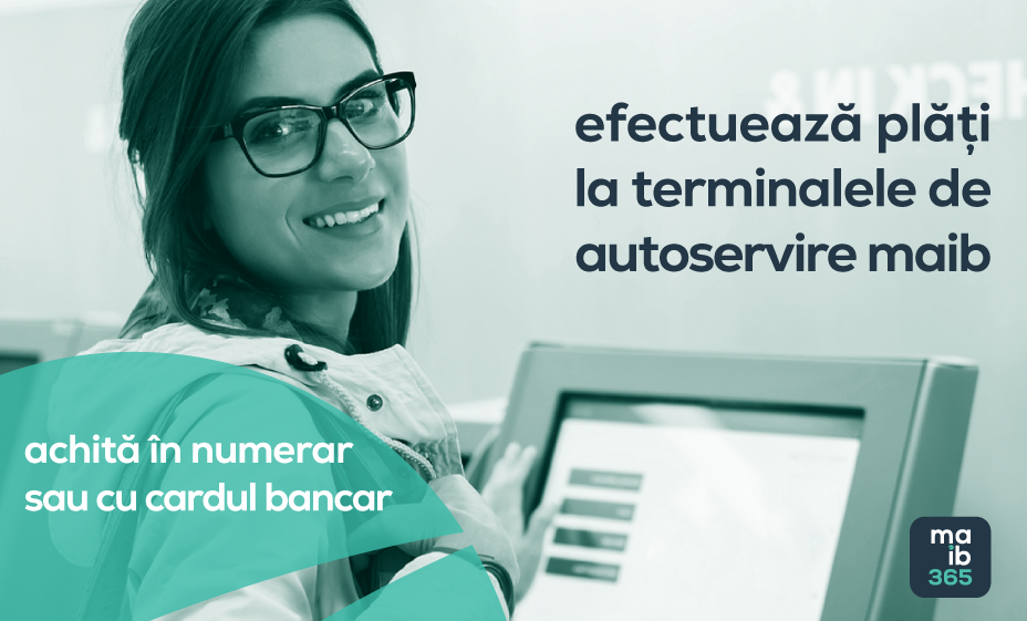 Plătește cu cardul la terminalele de autoservire maib | maib