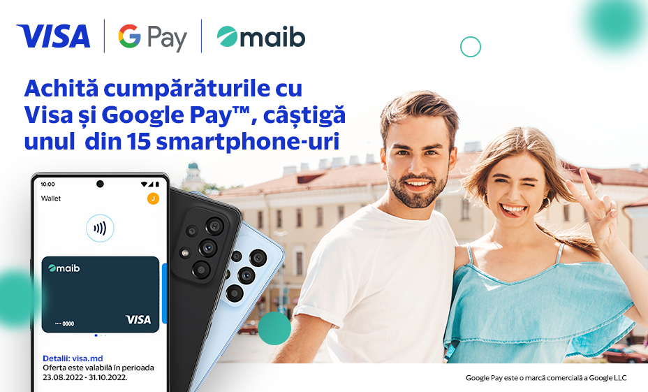 Câștigă un smartphone folosind la cumpărături cardul tău Visa maib și Google Pay | maib