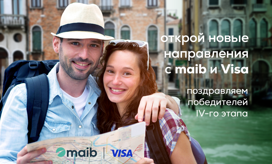 Maib объявляет победителей 4-го тура промоакции "Откройте новые направления с maib и Visa" | maib