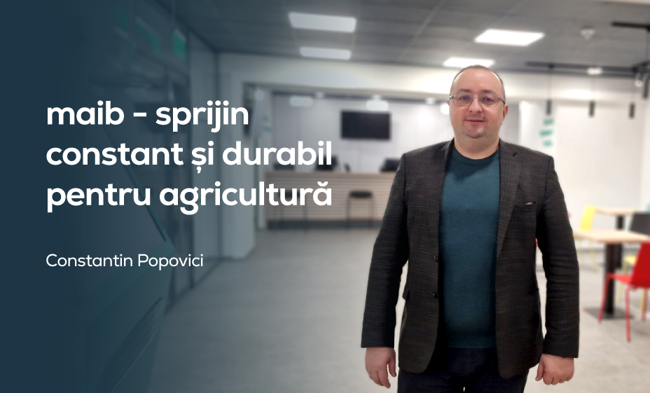 Maib - sprijin constant și durabil pentru agricultură | maib