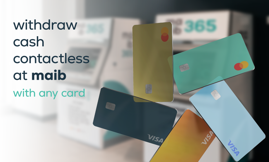 Don't have a maib card? Withdraw cash contactlessly at any maib ATM | maib